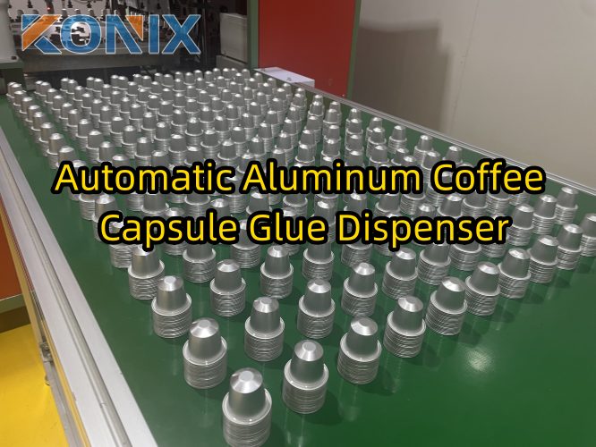 Automatic Coffee Capsule Glue Dispensing Machine - FoilOnline